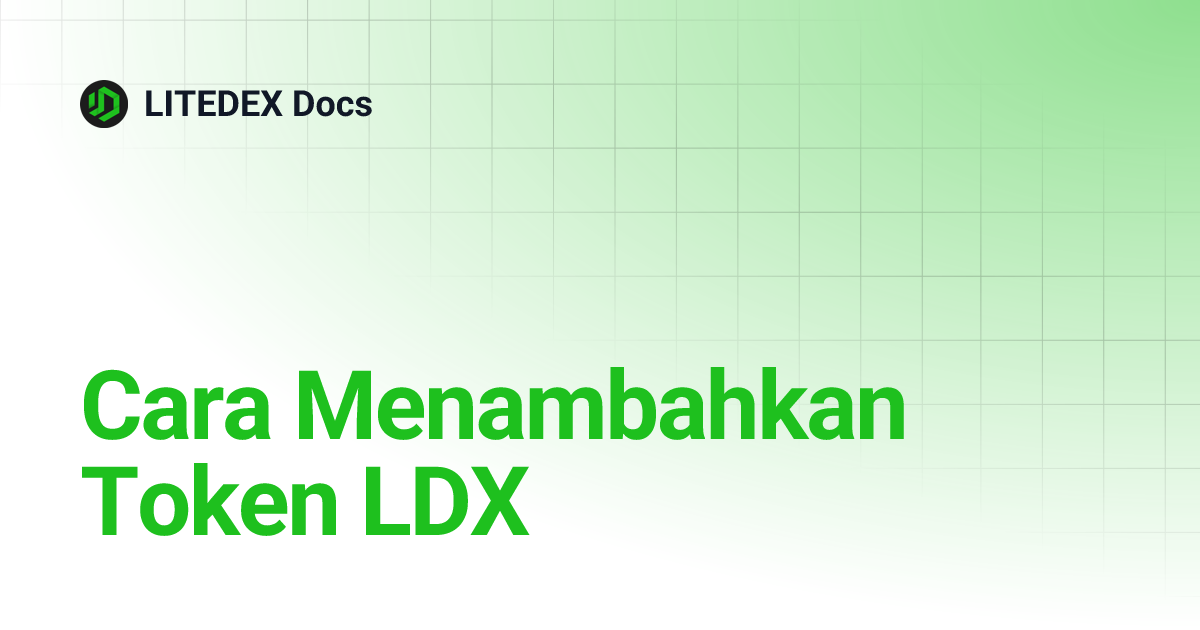 Cara Menambahkan Token LDX | LITEDEX Docs