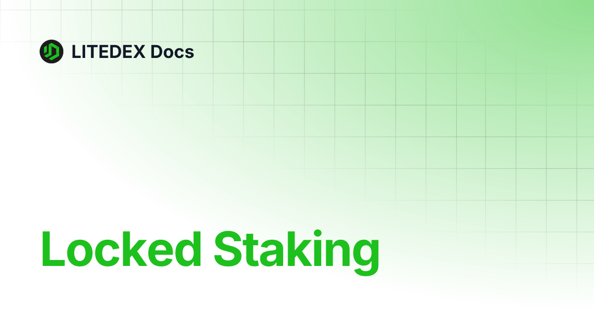 Locked Staking | LITEDEX Docs